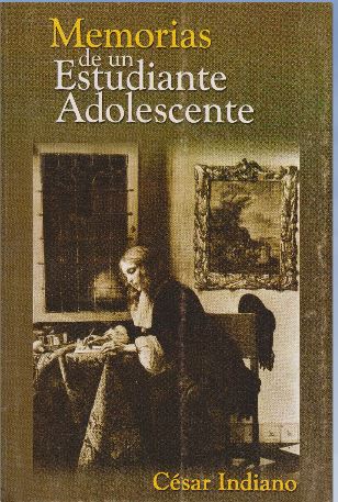César Indiano- Memorias de un Estudiante Adolescente